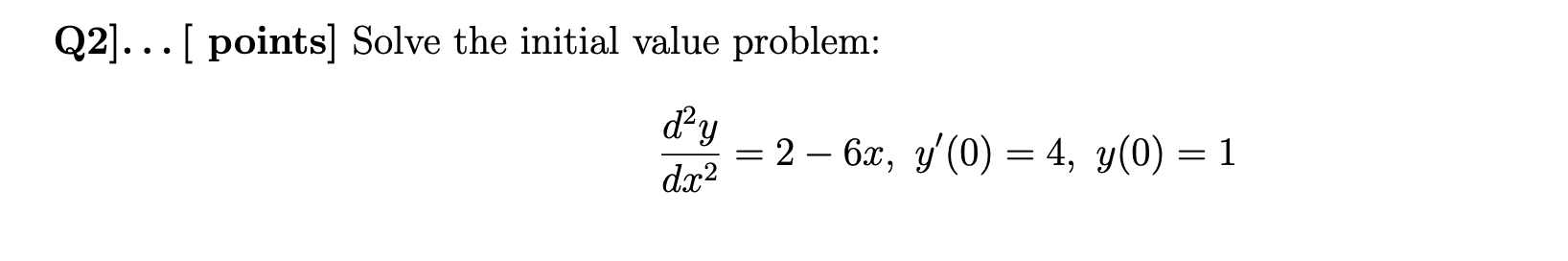 Solved Q2]... [ points] Solve the initial value problem: | Chegg.com