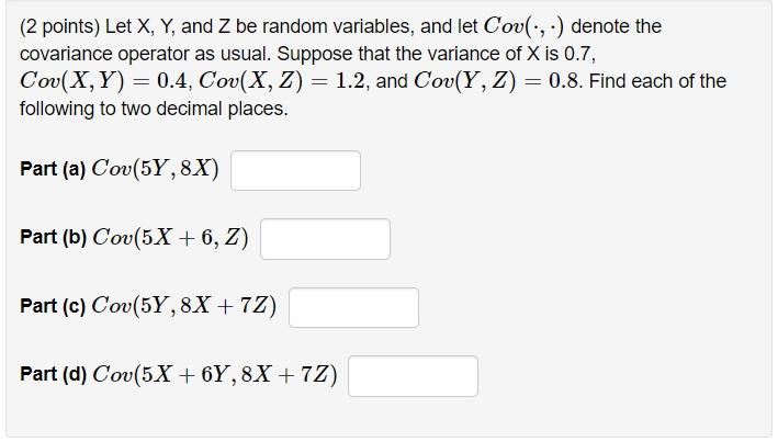 Solved ( 2 points) Let X,Y, and Z be random variables, and | Chegg.com