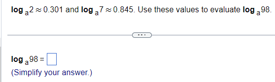 Solved loga2≈0.301 and loga7≈0.845. Use these values to | Chegg.com