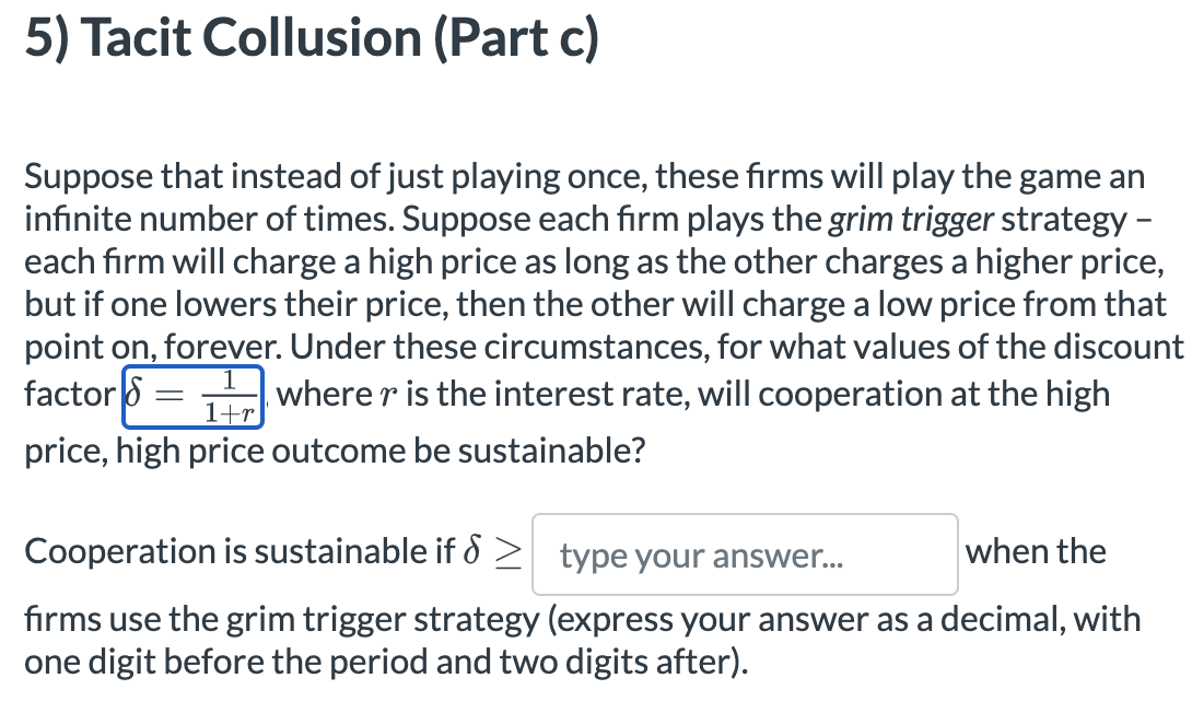 Solved 5) Tacit Collusion Another way firms can avoid the | Chegg.com