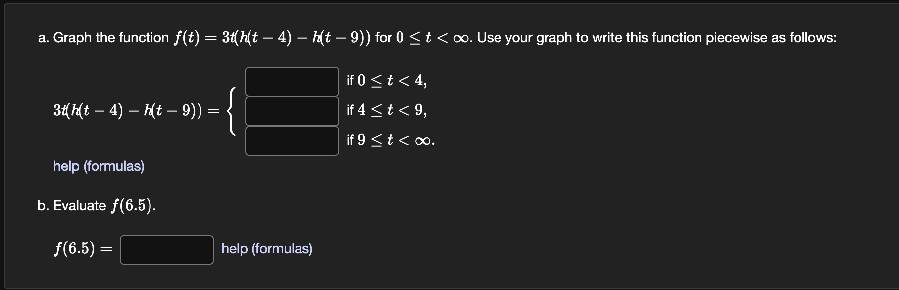 Solved a. Graph the function f(t)=3t(h(t−4)−h(t−9)) for | Chegg.com