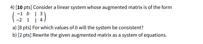 Solved 4) (10 pts] Consider a linear system whose augmented | Chegg.com