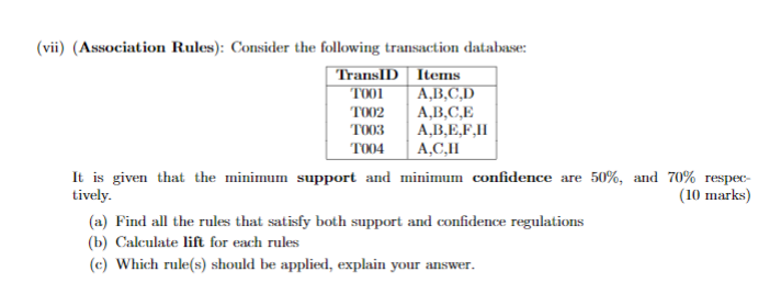Solved (vii) (Association Rules): Consider the following | Chegg.com