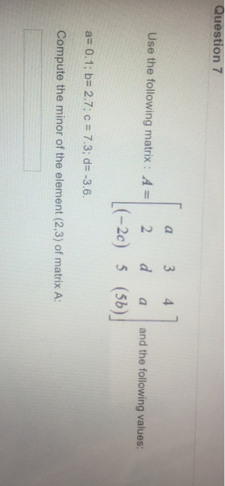 Solved Use the following matrix: A = [a 3 4 2 d a (-2c) 5 | Chegg.com