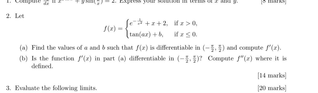 Solved 2. Let f(x)={e−x21+x+2,tan(ax)+b, if x>0, if x≤0. (a) | Chegg.com