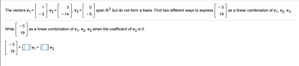 Solved -3 The vectors V1 = V2 V3 = 0 - 5 span R2 but do not | Chegg.com