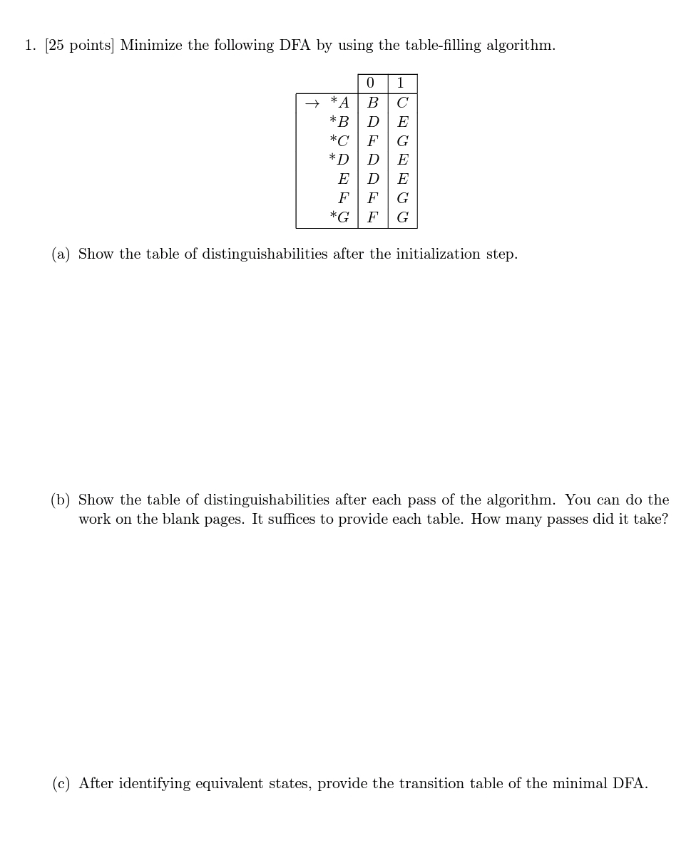 Solved 1. [25 points] Minimize the following DFA by using | Chegg.com