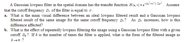Solved A Gaussian lowpass filter in the spatial domain has | Chegg.com
