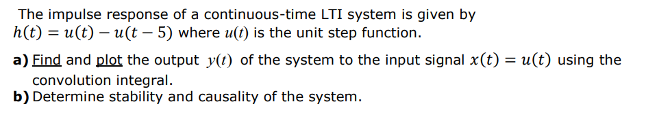 Solved The impulse response of a continuous-time LTI system | Chegg.com
