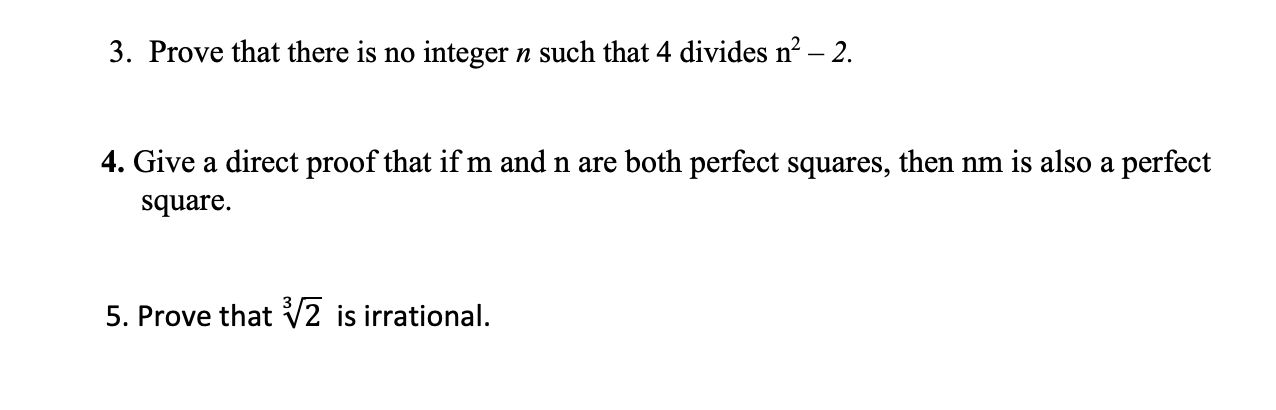 Solved 3. Prove that there is no integer n such that 4 | Chegg.com