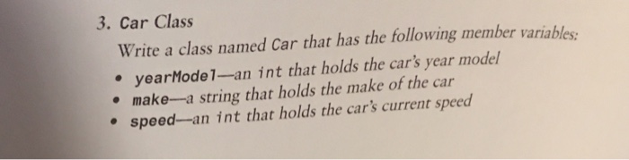 Solved 3. Car Class Write a class named Car that has the | Chegg.com