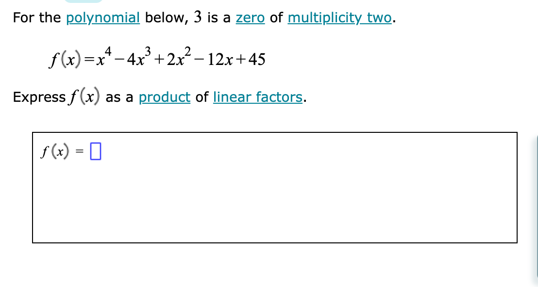 Solved for the polynomial below, 3 is a zero of multiplicity | Chegg.com