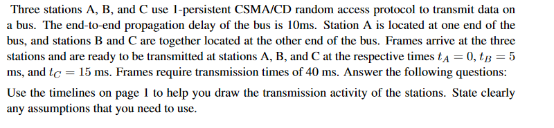 Solved Three stations A, B, and C use 1-persistent CSMA/CD | Chegg.com