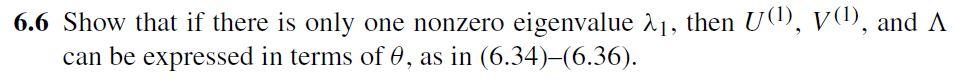 Solved 6.6 Show that if there is only one nonzero eigenvalue | Chegg.com