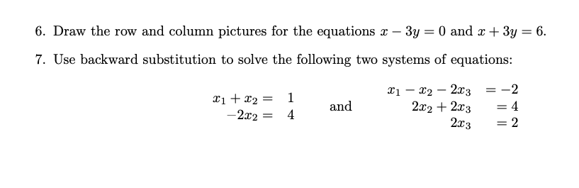 Solved 6. Draw the row and column pictures for the equations | Chegg.com