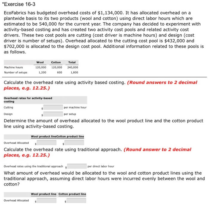 Solved Exercise 16-3 EcoFabrics has budgeted overhead costs | Chegg.com