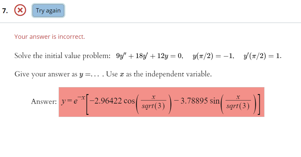 Solved Solve the initial value problem: 9y" + 18y' +12y = 0, | Chegg.com