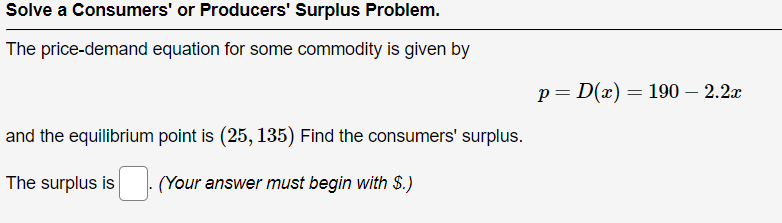 Solved Solve a Consumers' or Producers' Surplus Problem.The | Chegg.com