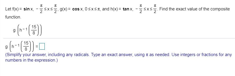 Solved Let f(x) = sinx, - sxs, g(x) = cos x, 0sxs7, and h(x) | Chegg.com