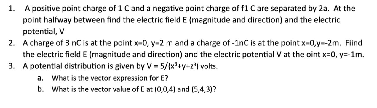 Solved 1. A positive point charge of 1C and a negative point | Chegg.com