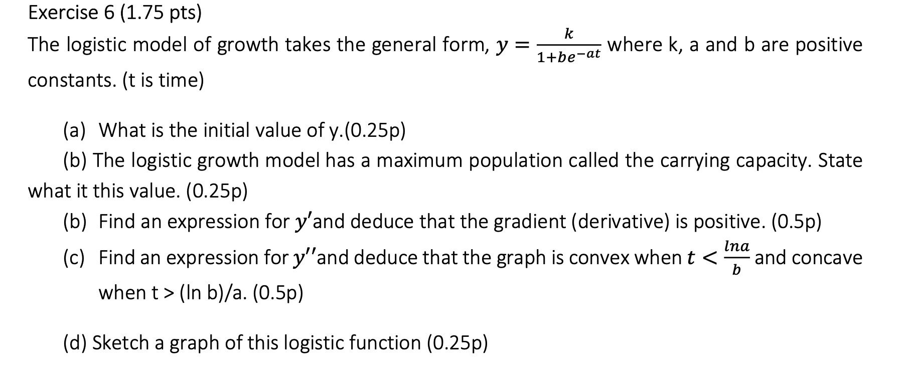 Solved Exercise 6 (1.75 pts) The logistic model of growth | Chegg.com