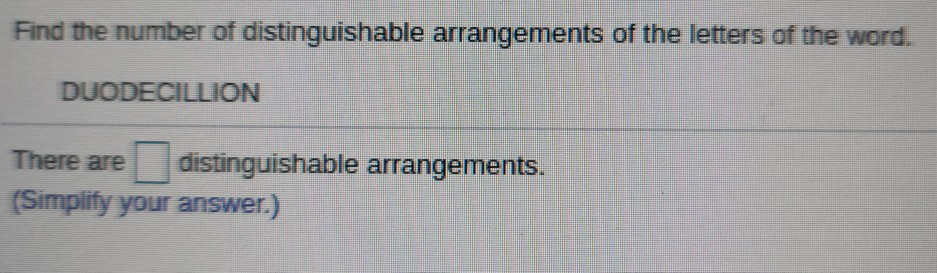 Solved Find the number of distinguishable arrangements of | Chegg.com
