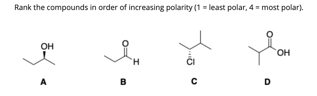 Solved Rank the compounds in order of increasing polarity (1 | Chegg.com