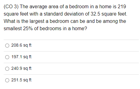 Solved (CO 3) The average area of a bedroom in a home is 219 | Chegg.com