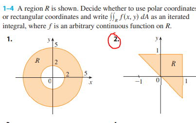 Solved 1−4 A region R is shown. Decide whether to use polar | Chegg.com