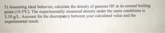 Solved Assuming ideal behavior, calculate the density of | Chegg.com