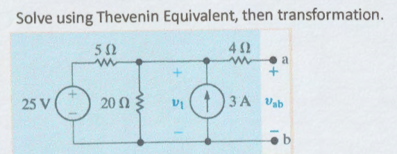 Solved Solve using Thevenin Equivalent, then transformation. | Chegg.com