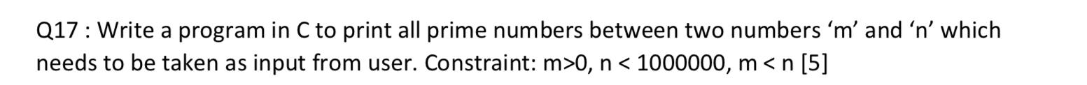 Solved Q17 : Write a program in C to print all prime numbers | Chegg.com