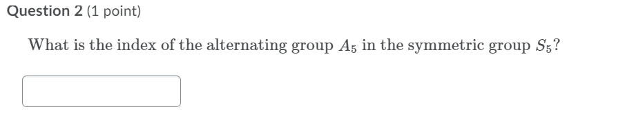 Solved Question 2 (1 point) What is the index of the | Chegg.com