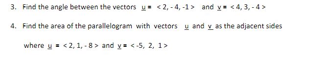 Solved 3. Find the angle between the vectors u= 2,−4,−1 and | Chegg.com