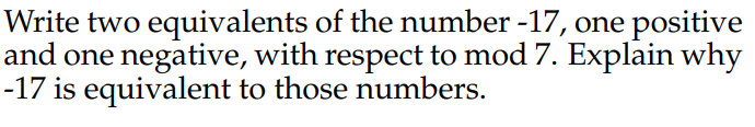 Solved Write two equivalents of the number -17 , one | Chegg.com