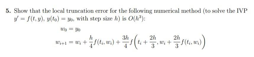 5 Show That The Local Truncation Error For The