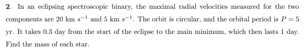 Solved 2. In an eclipsing spectroscopic binary, the maximal | Chegg.com