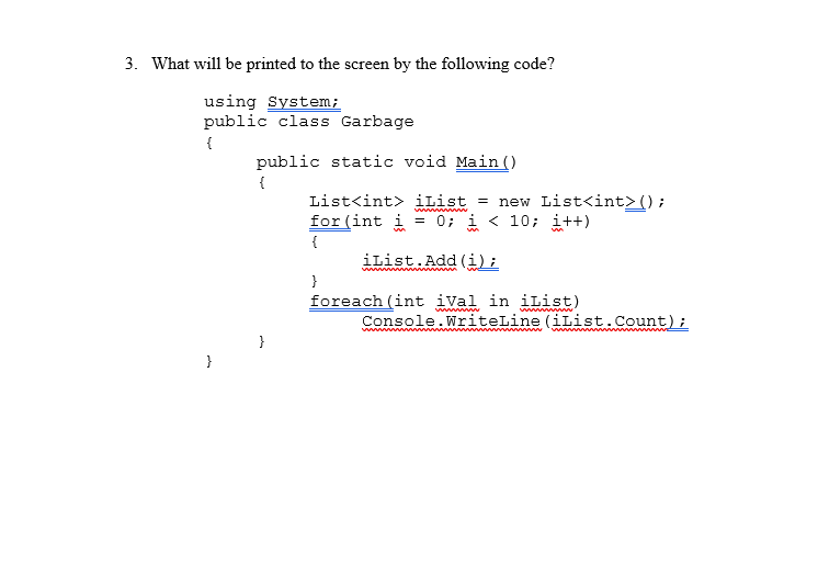 Solved 3. What will be printed to the screen by the | Chegg.com