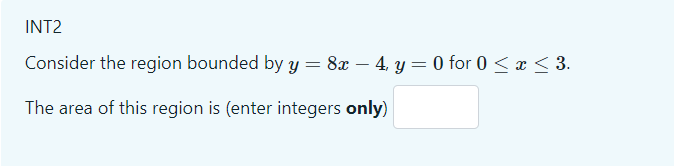 Solved INT2 Consider the region bounded by y=8x−4,y=0 for | Chegg.com