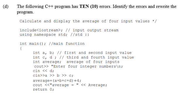 Solved (d) The following C++ program has TEN (10) errors. | Chegg.com
