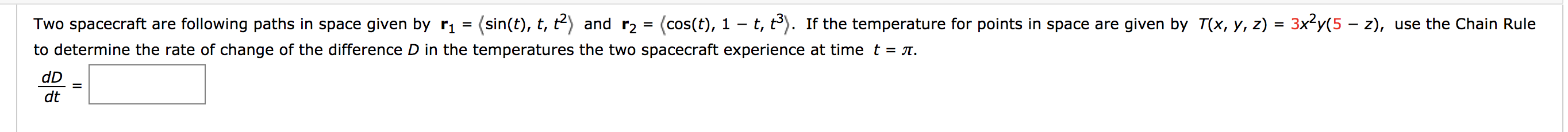Solved Two spacecraft are following paths in space given by | Chegg.com