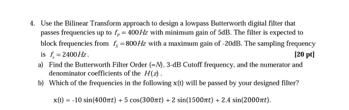 Solved Use The Bilinear Transform Approach To Design A