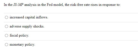 Solved In the IS-MP analysis in the Fed model, the risk-free | Chegg.com