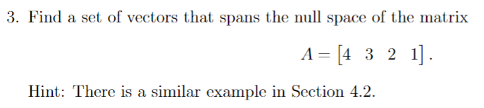 Solved Find a set of vectors that spans the null space of | Chegg.com