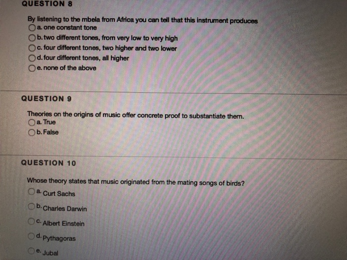 QUESTION 8 By listening to the mbela from Africa you | Chegg.com