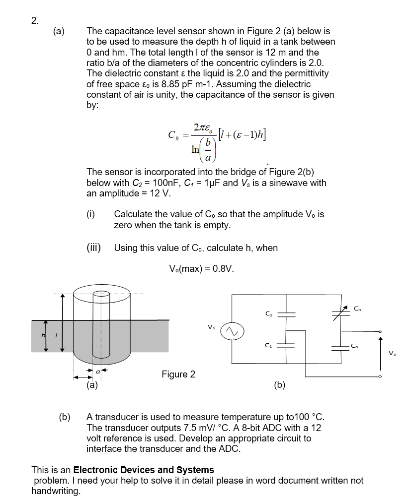 Solved 2. (a) The capacitance level sensor shown in Figure 2 | Chegg.com