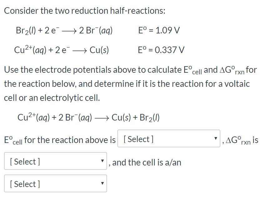 Solved Consider the two reduction half-reactions: Br2(1) + | Chegg.com