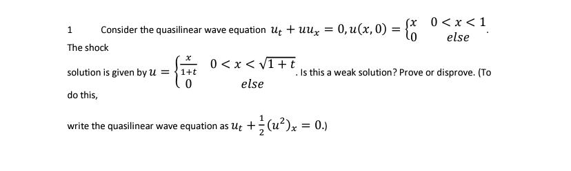 Solved 1 Consider the quasilinear wave equation Ut + uux = | Chegg.com