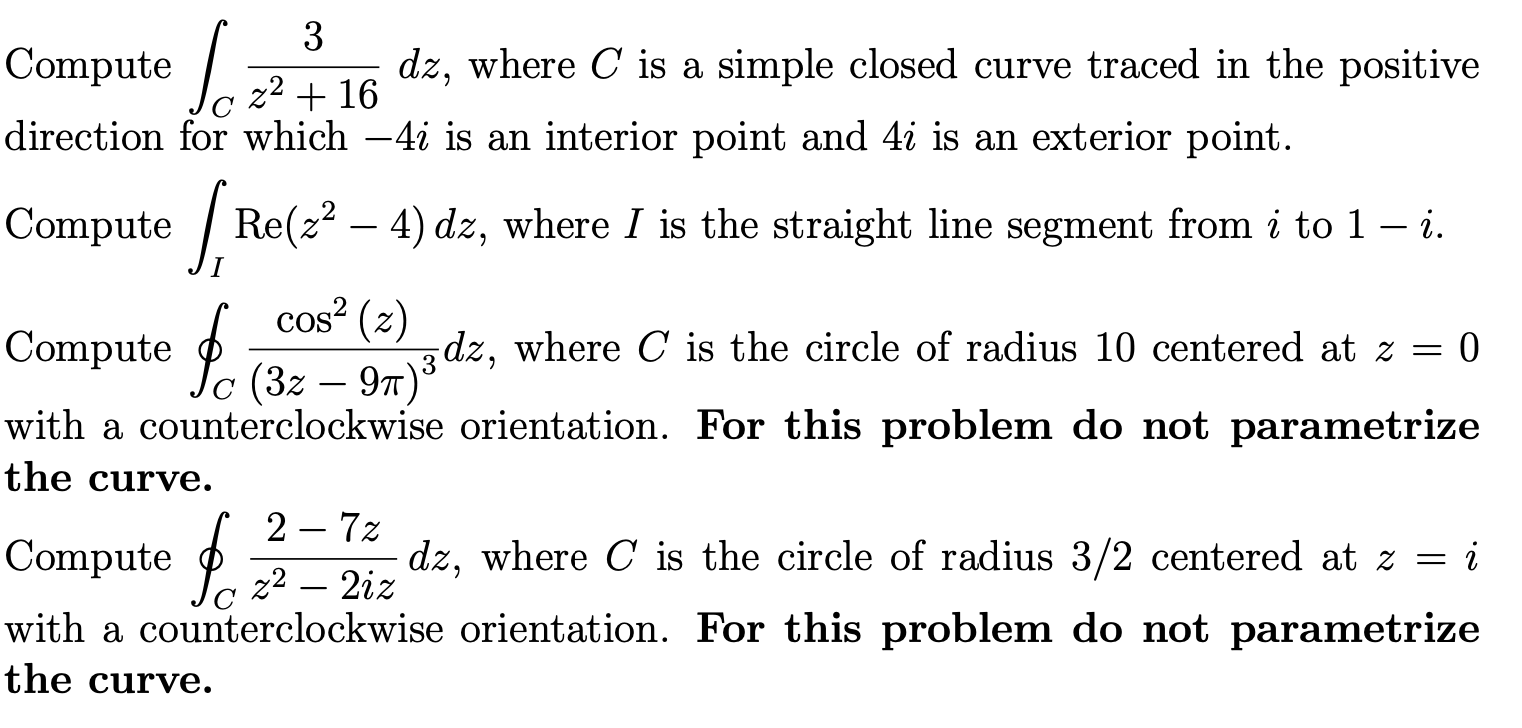 Solved Compute ∫Cz2+163dz, where C is a simple closed curve | Chegg.com