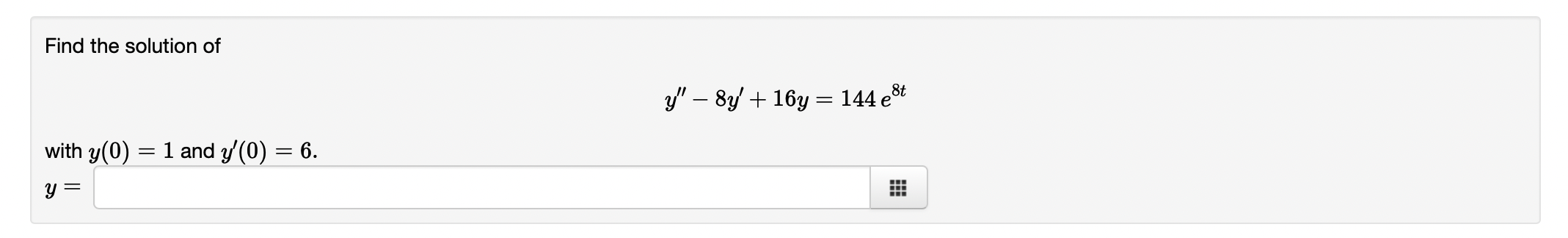 Solved Find Solution Of Y 8y 16y 144e 8t ﻿with Y 0 1